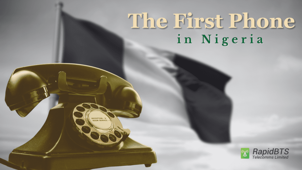 First Phone in Nigeria: A Historic Milestone and Its Evolution | RapidBTS