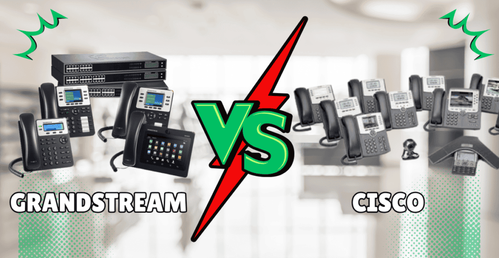 Grandstream vs. Cisco: Choosing the Best VoIP Solution for 2025 | RapidBTS